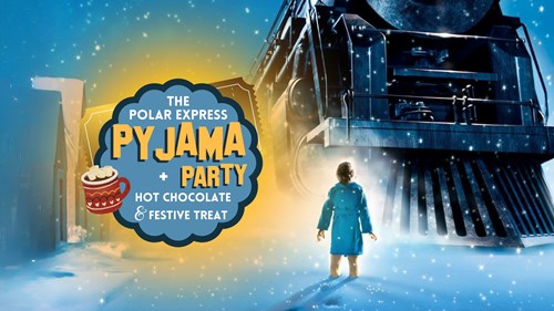 Polar Express Pyjama Party - Cleethorpes - Parkway Cinemas